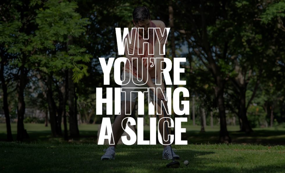 Reasons Why You Are Hitting a Slice | Millsite Golf Club